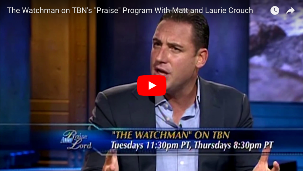 The Watchman on TBN's "Praise" Program With Matt and Laurie Crouch ...