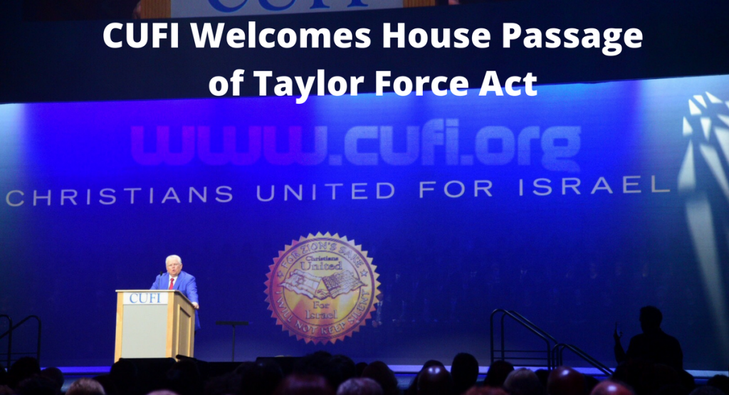 CUFI Welcomes House Passage of Taylor Force Act | Christians United for ...